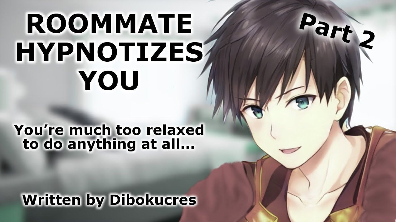 Gentle Dom Roommate uses Hypnosis on you (M4A ASMR roleplay) Part 2 ...