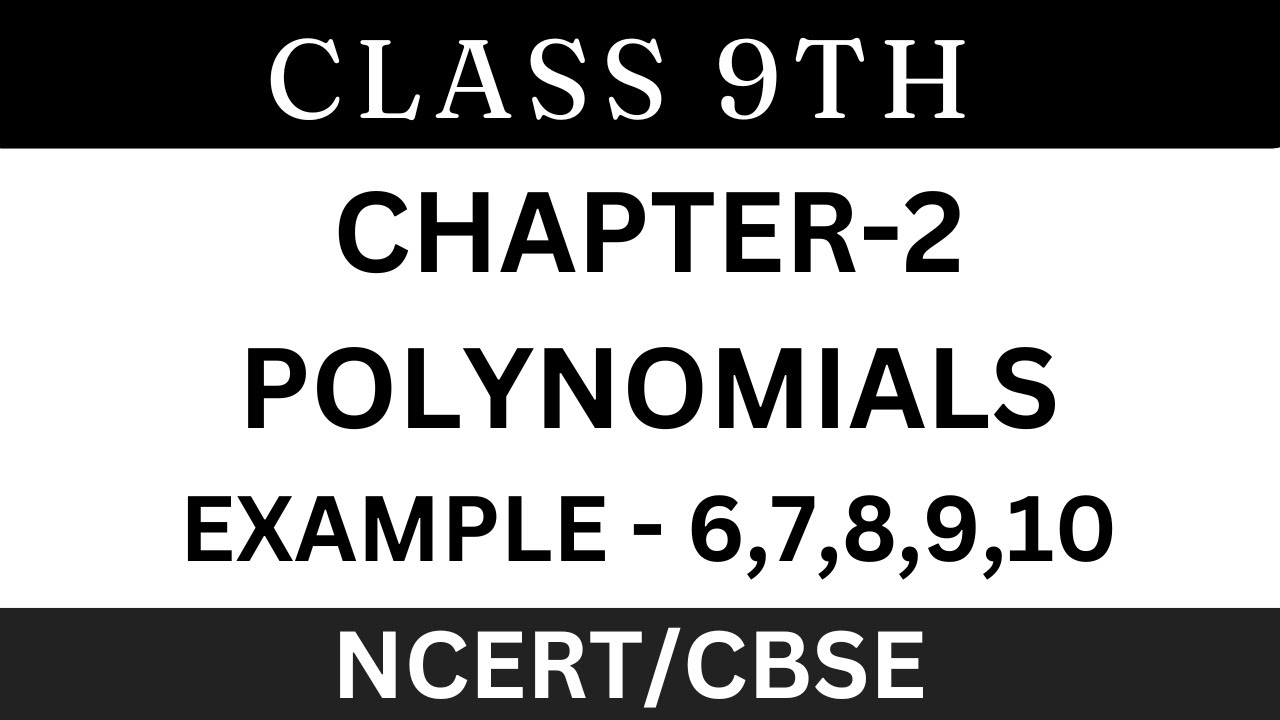 POLYNOMIALS | CLASS-9 | MATHS | CHAPTER-2 | EXAMPLE - 6,7,8,9,10 - YouTube