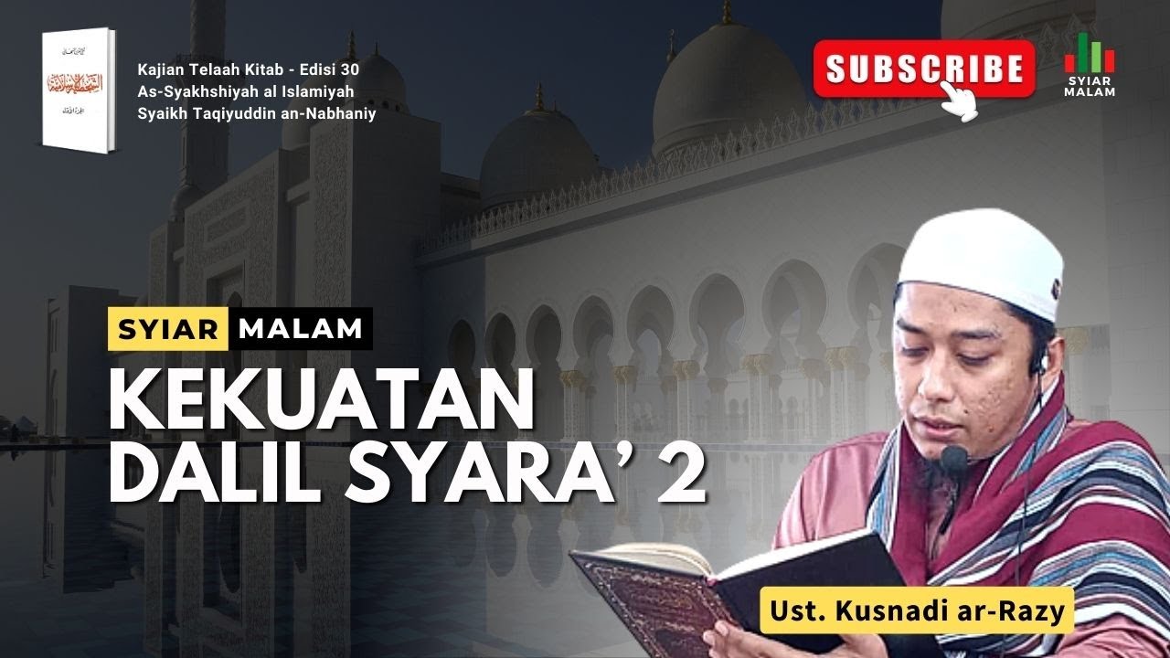 Kekuatan Dalil Syara' Bag. 2: Ust. Kusnady Ar Razi - YouTube