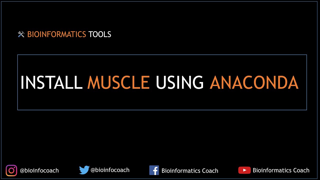 Install MUSCLE using Anaconda | Bioinformatics Tools for Beginners ...