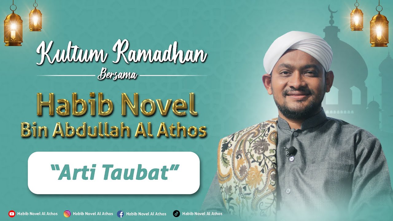 KULTUM l Habib Novel Al Athos l Eps 14 Arti Taubat l 25 Maret 2024 ...