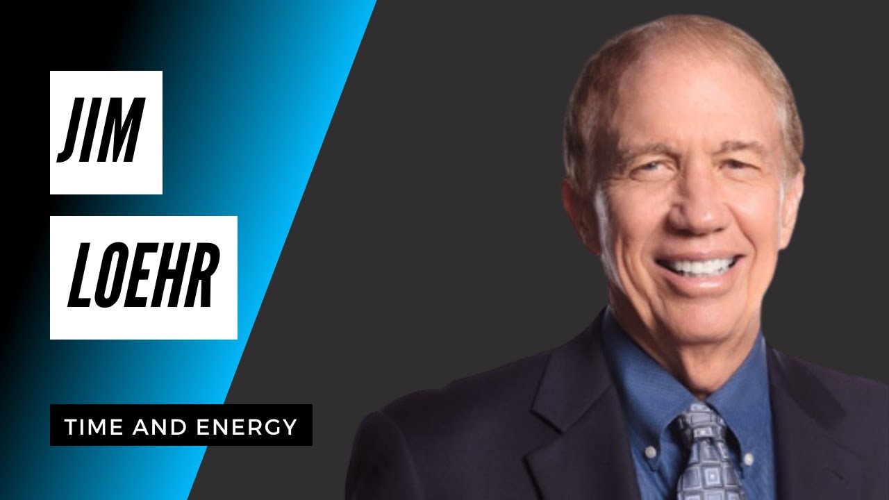 Jim Loehr on Time and Energy - YouTube