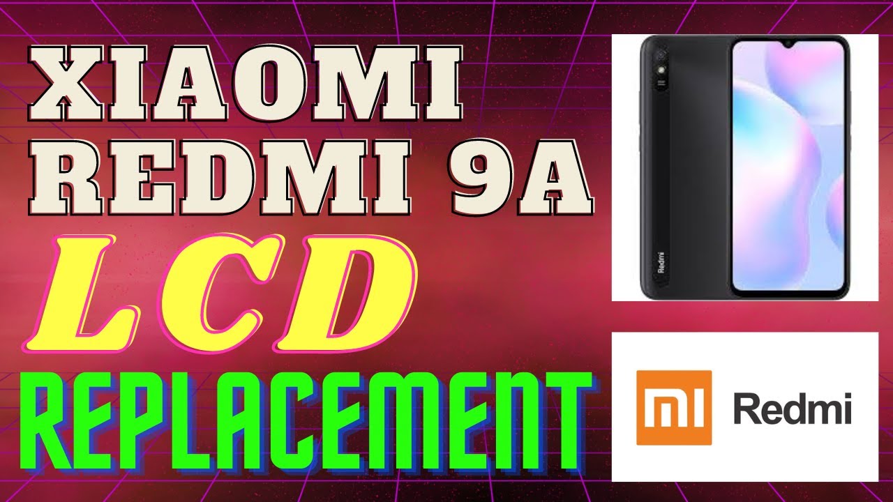 Xiaomi Redmi 9A Lcd Replacement - YouTube