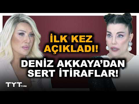 Deniz Akkaya'dan Seda Sayan'a Cesur İtiraflar! \