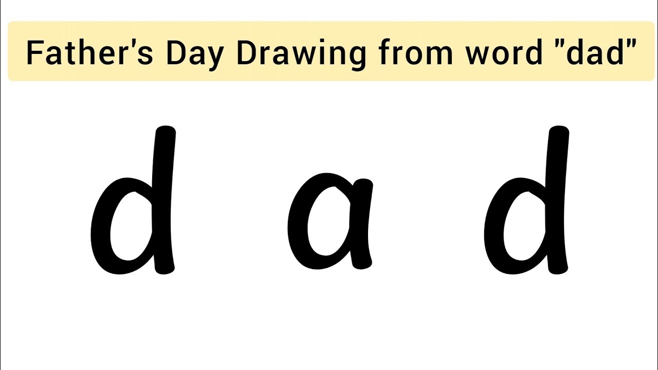 Father's Day Drawing from word "dad" | Happy Father's Day | How to draw ...
