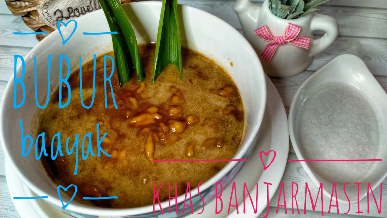 resep bubur baayak, makanan khas banjarmasin bikinnya mudah dan cepat ...