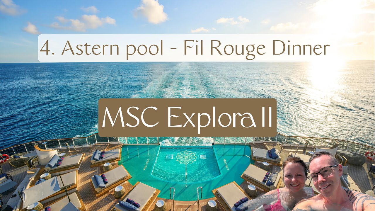 Explora Journeys | Fil Rouge dinner - Astern pool & more | SUBS ...
