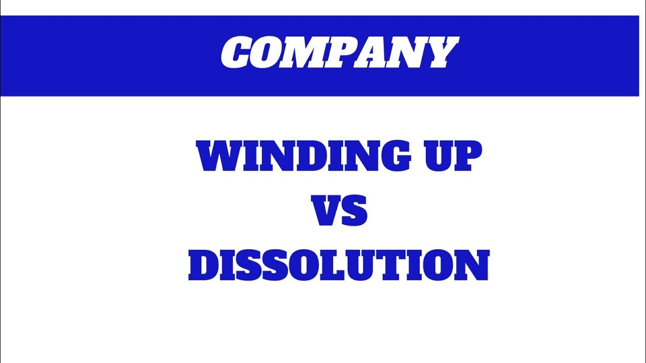 Winding Up Vs Dissolution YouTube winding-up-vs-dissolution-youtube