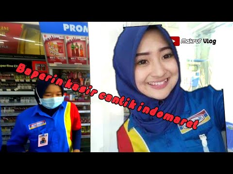 Baperin kasir cantik indomaret || by Makruf vlog