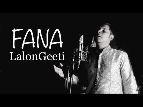 FANA | ফানা - লালনগীতি | Ahad Fahim | Lalon