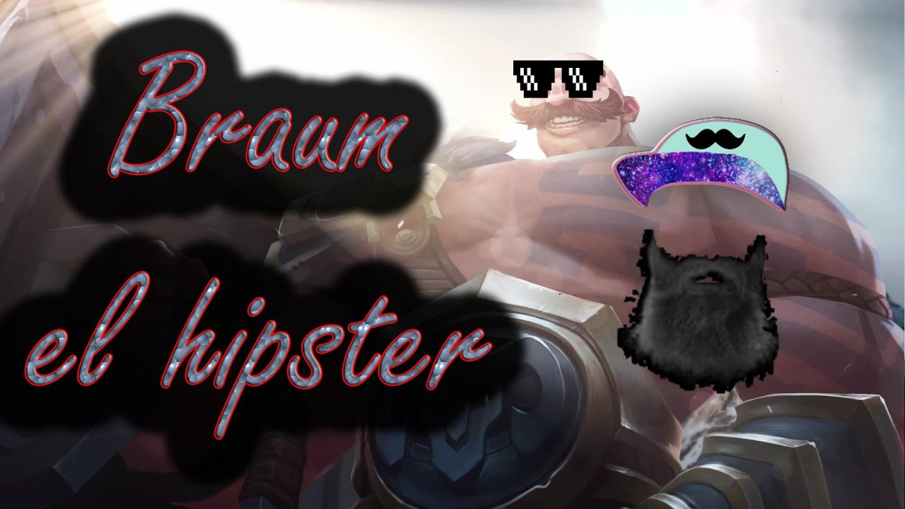 LA MEJOR BUILD POR EL BIGOTE DE LOL EN ARAM con Braum el hipster - YouTube