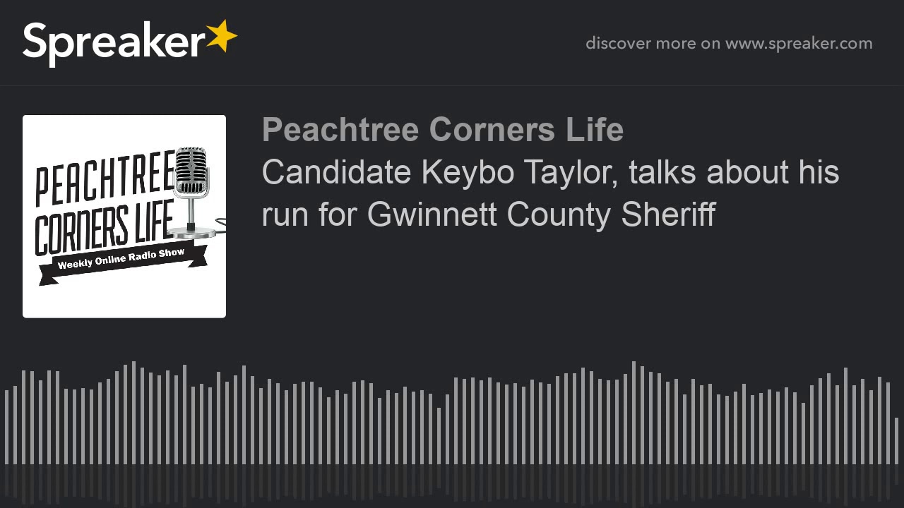 Candidate Keybo Taylor, talks about his run for Gwinnett County Sheriff ...