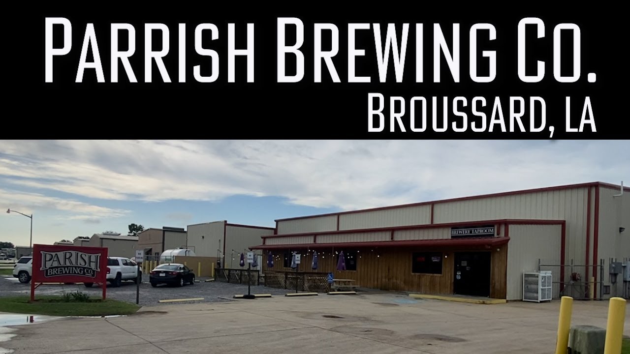 Parrish Brewing Co. - Broussard, Louisiana - YouTube