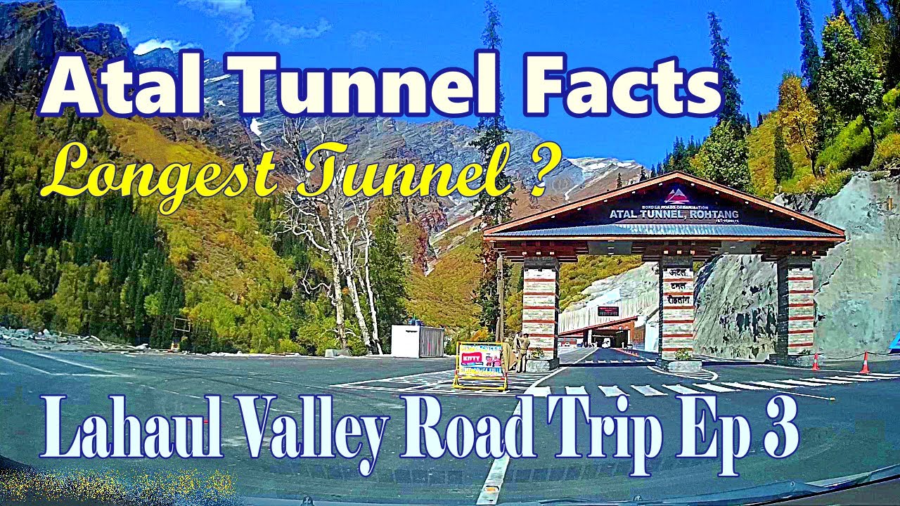 Manali to Longest Atal Tunnel via Solang Valley | New route to Lahaul ...