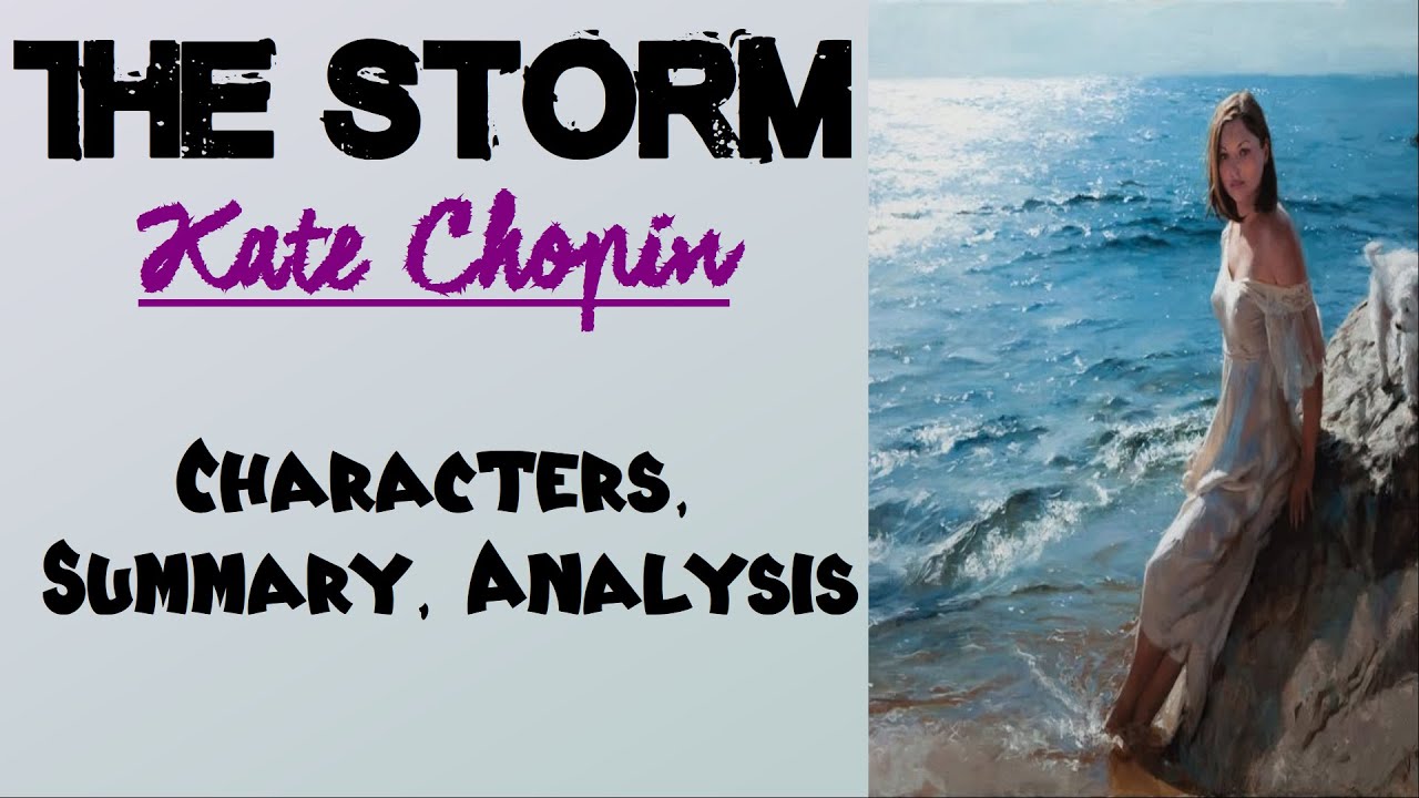 The Storm by Kate Chopin | Summary and Analysis - YouTube