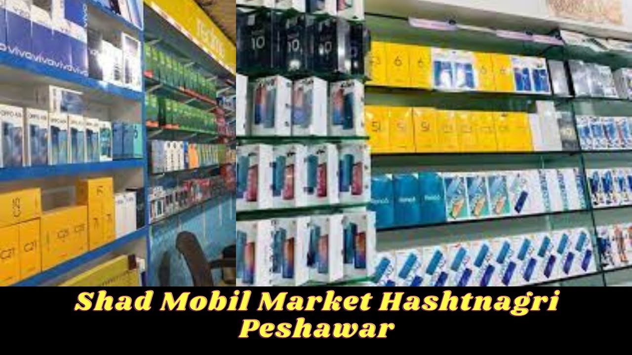 Shad Mobile Market Hashnaghari Peshawar HD Video - YouTube