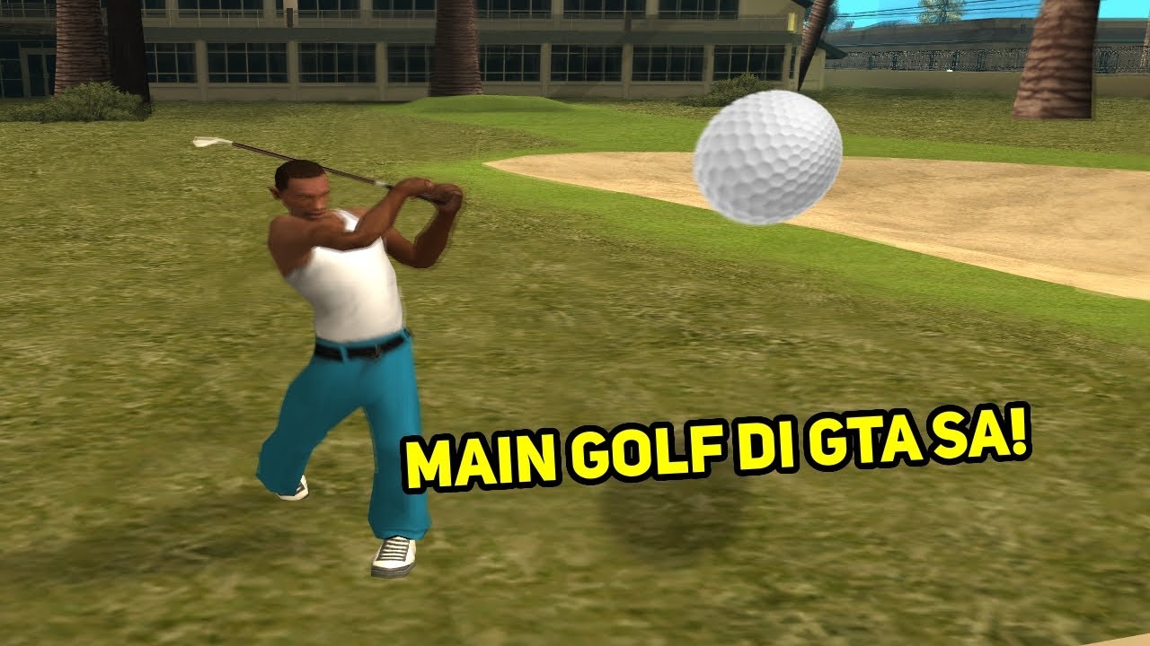 MOD BERMAIN GOLF Di GTA San Andreas - YouTube