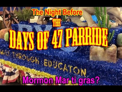 The Days of 47 Parade - The party the Night Before the Days of 47 ...