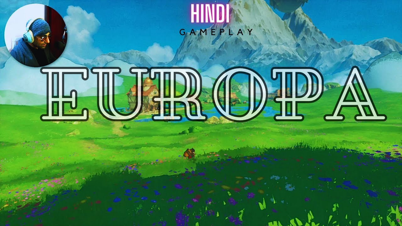 Europa Game First Impressions | Hindi Gameplay | An Adventure - YouTube