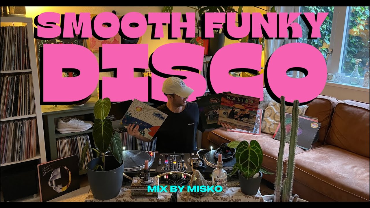 Smooth Funky Disco Mix [Vinyl Only Livingroom Session] by Misko - YouTube