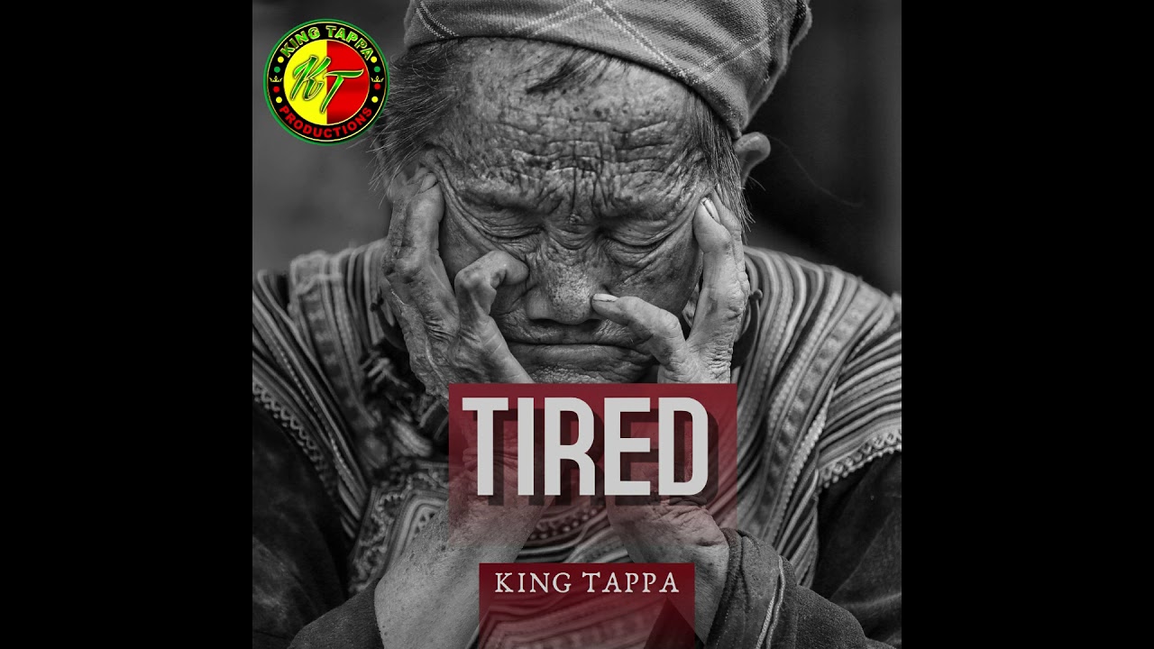 King Tappa Tired - YouTube