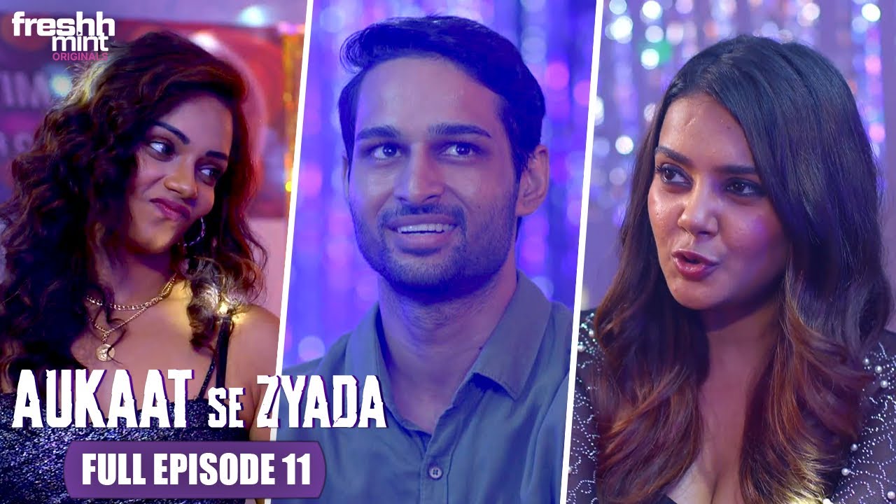 Full Episode 11 | Aukaat Se Zyada | Reshav Bhardwaj | Kritika Singh - YouTube
