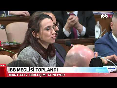 İBB MECLİSİ MART AYI TOPLANTISI 2. OTURUMU