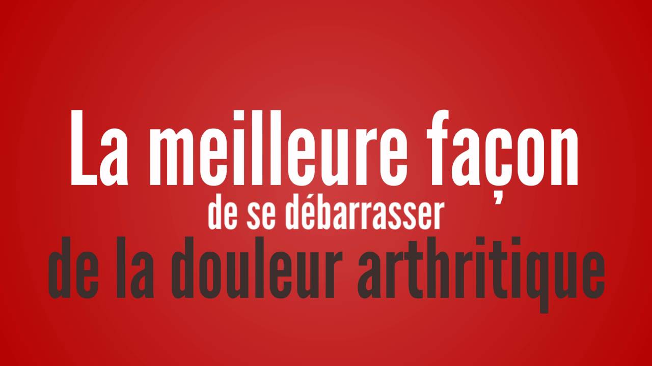 Meilleur Traitement contre l'arthrite - YouTube