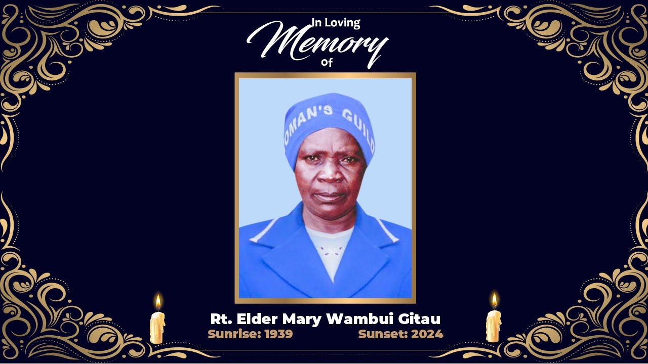 In Loving Memor of Rt. Elder Mary Wambui Gitau - YouTube