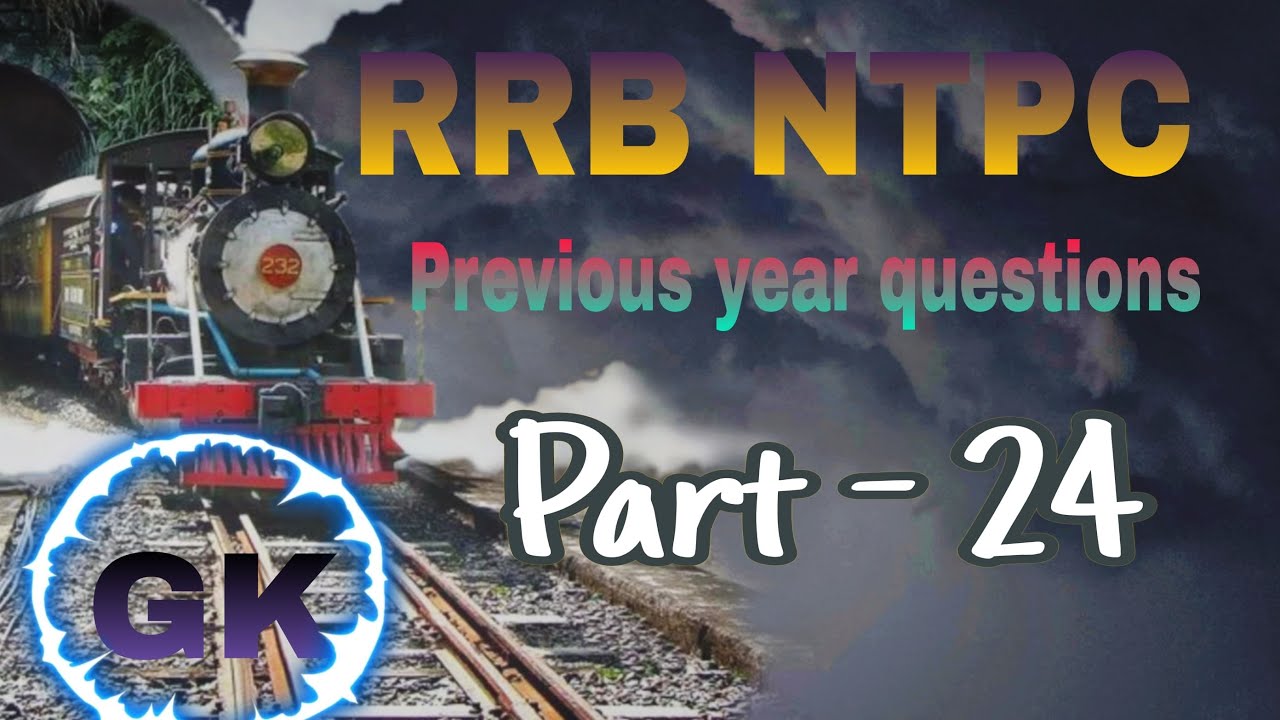 RRB Ntpc Previous Years Question Answer Part- 24 | Gk Previous Year ...