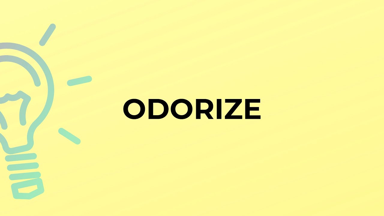 What is the meaning of the word ODORIZE? - YouTube