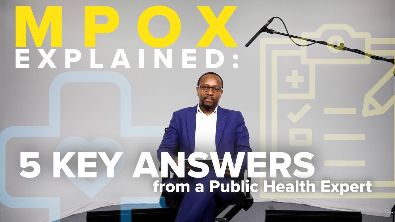 Mpox Explained: 5 Key Answers from a Public Health Expert - YouTube