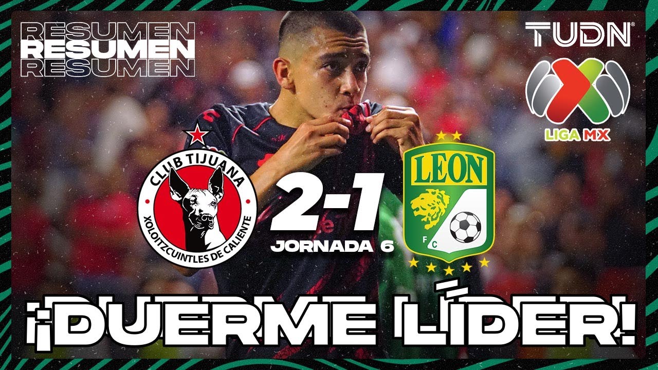 HIGHLIGHTS | Tijuana 2-1 León | Liga Mx -AP2024 - J6 | TUDN - YouTube