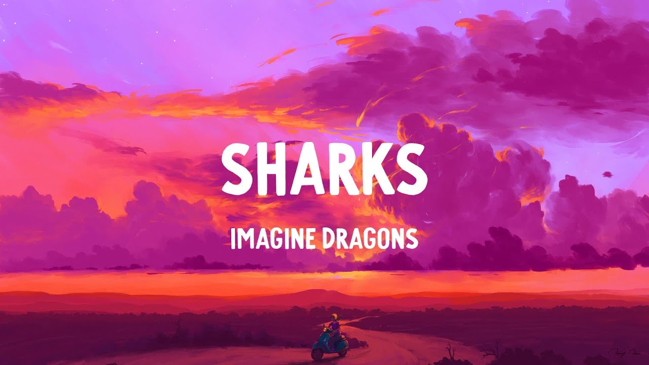 Imagine Dragons - Sharks (Lyrics) - YouTube