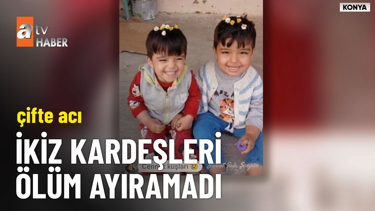 İkiz kardeşleri ölüm ayıramadı, Kayra ve Yiğit’e acı veda - atv Ana ...