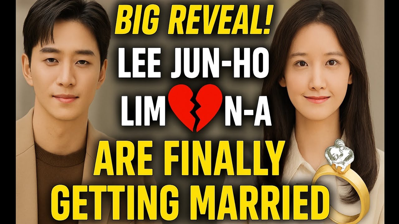 Big Reveal! Lee Jun-Ho & Lim YoonA Are Finally Getting Married ...
