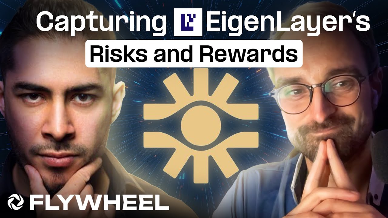 Capturing EigenLayer’s Risks and Rewards w/ YieldNest's Deo and Dan - Flywheel #104 - YouTube