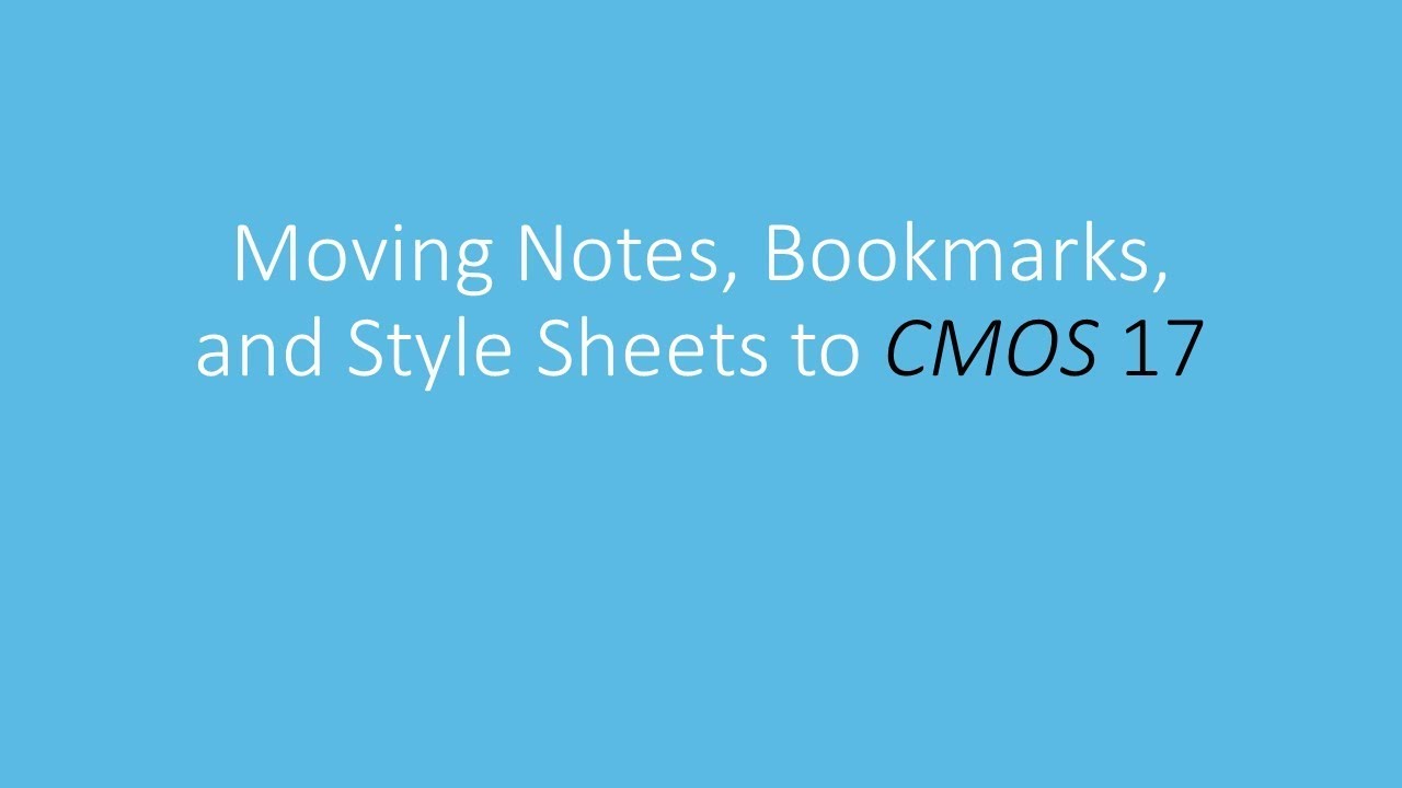 Moving Notes, Bookmarks, and Style Sheets to the 17th Edition - YouTube