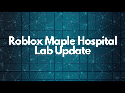 Checking out the new Roblox Maple Hospital Lab Update - YouTube