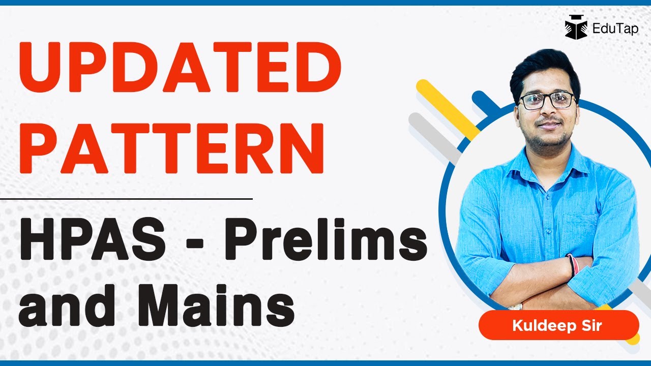 Pattern of the HPAS Examination | HPAS Prelims and Mains Exam Pattern ...