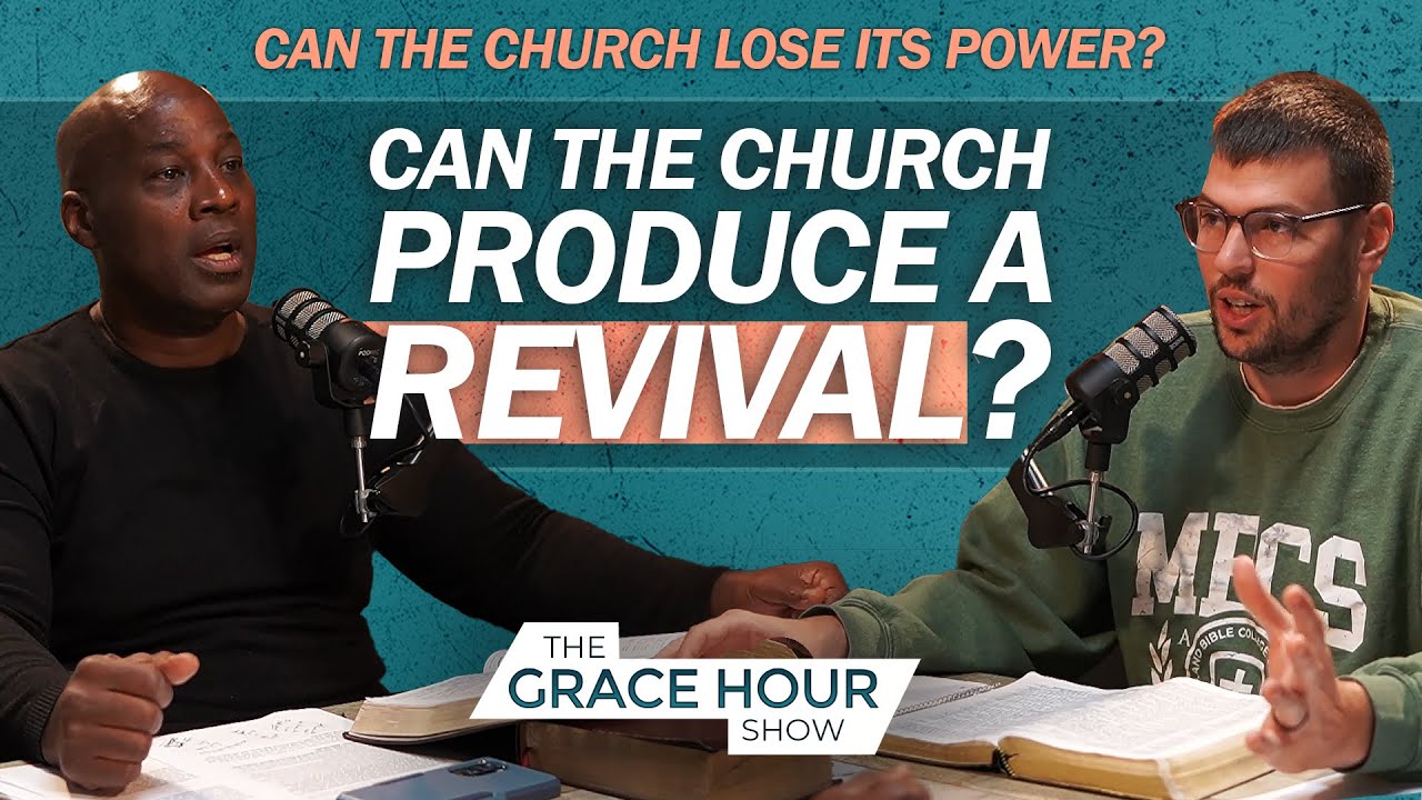 Ep.523 | Can the Church Produce a Revival? | The Grace Hour Show - YouTube
