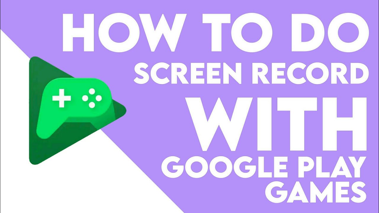 How To Do Screen Record With Google Play Games YouTube how-to-do-screen-record-with-google-play-games-youtube