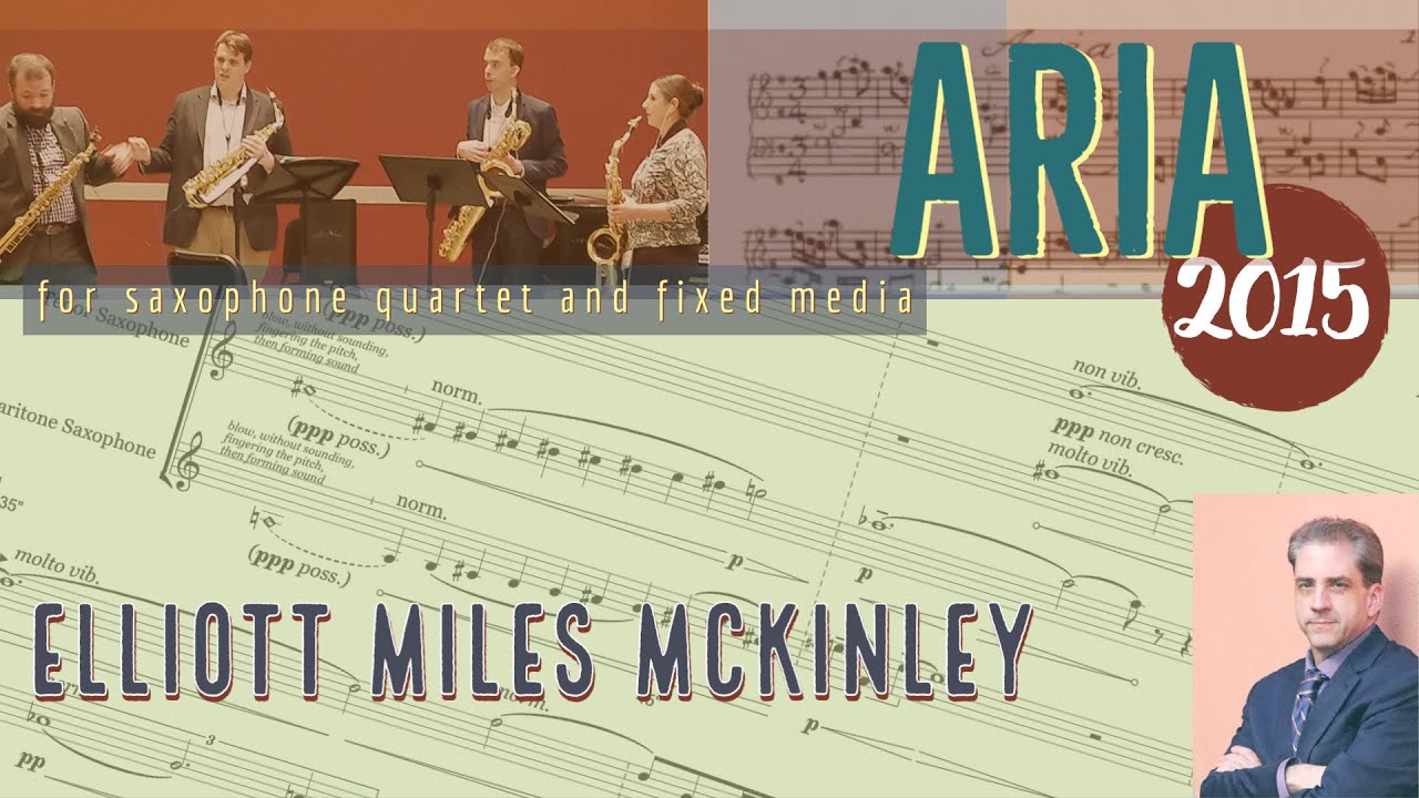 Elliott Miles McKinley: Aria (2015) for saxophone quartet - YouTube