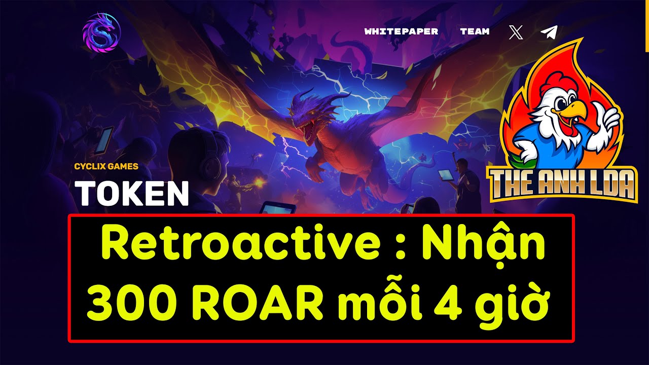Retroactive : Nhận 300 ROAR mỗi 4 giờ với Cyclix Games | The Anh LDA ...