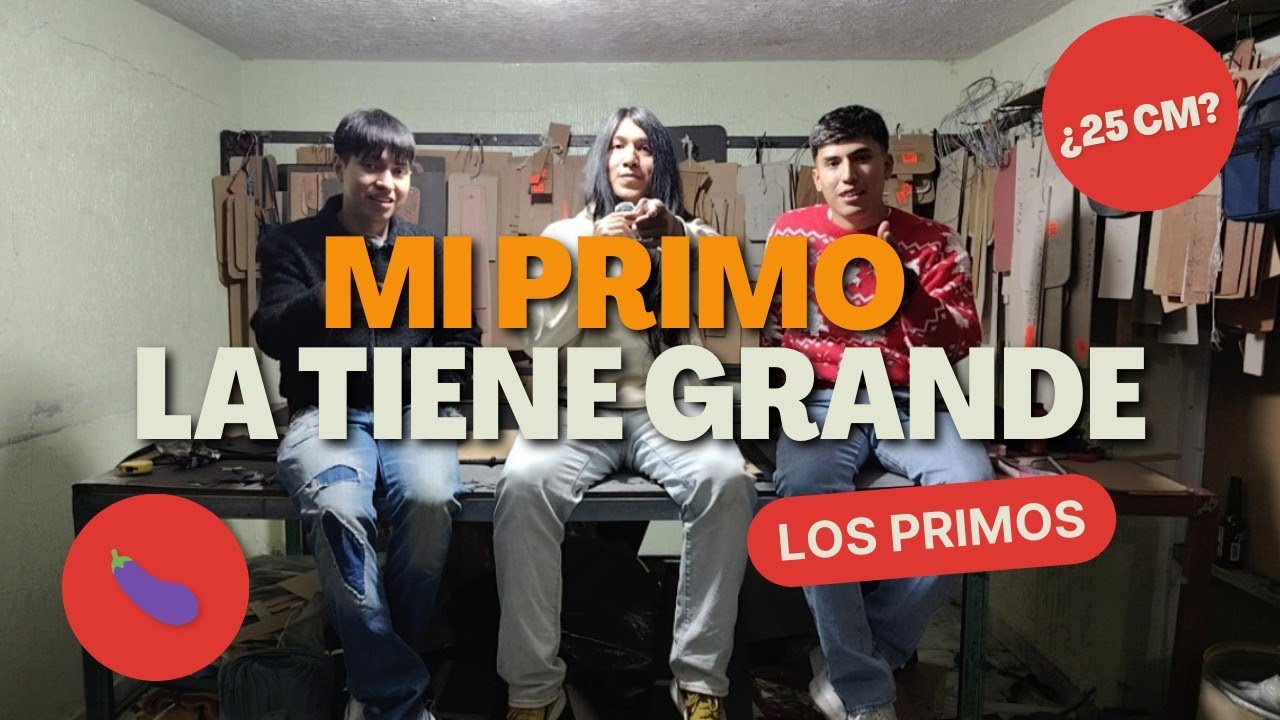 ¡MI PRIMO LA TIENE COMO BURRO! 😱 I LOS PRIMOS CAP. 1: MANDILONES ...