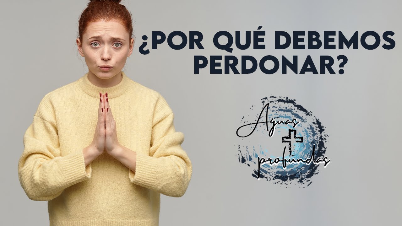 ¿Por qué debemos perdonar? / Pastor Hernán Sáenz - YouTube