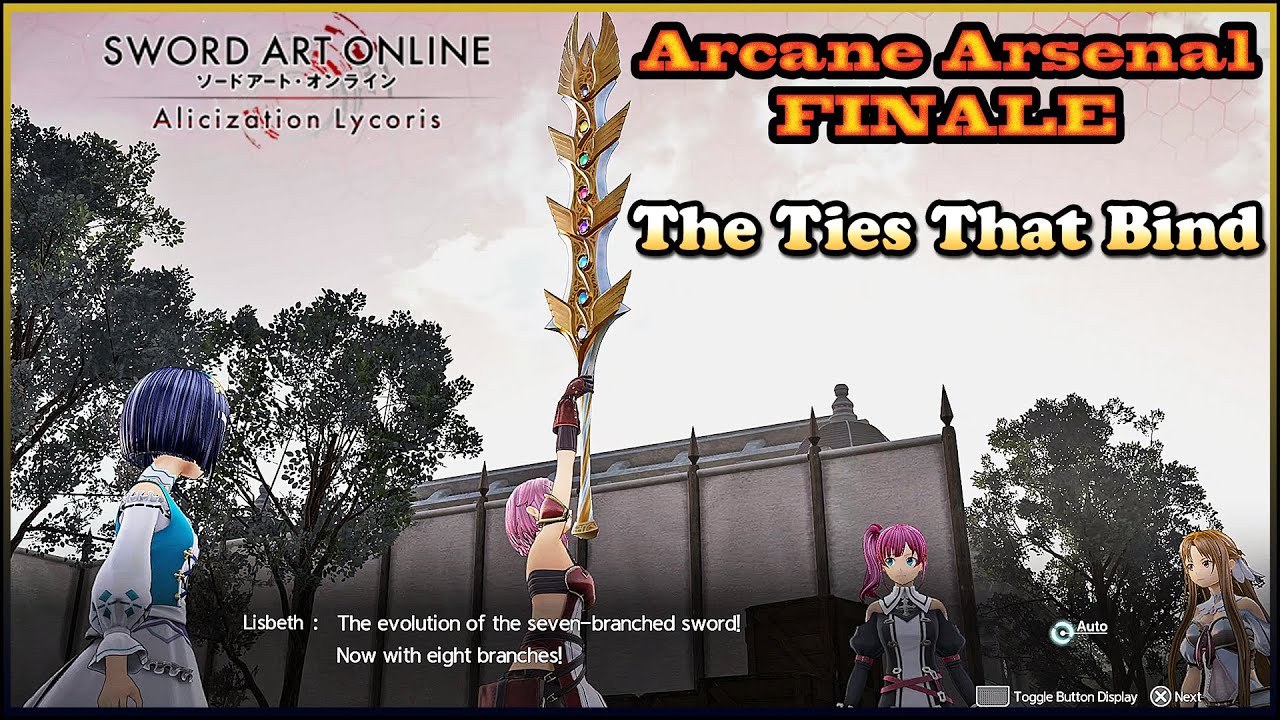 Sword Art Online: Alicization Lycoris - ARCANE ARSENAL FINALE: The Ties ...