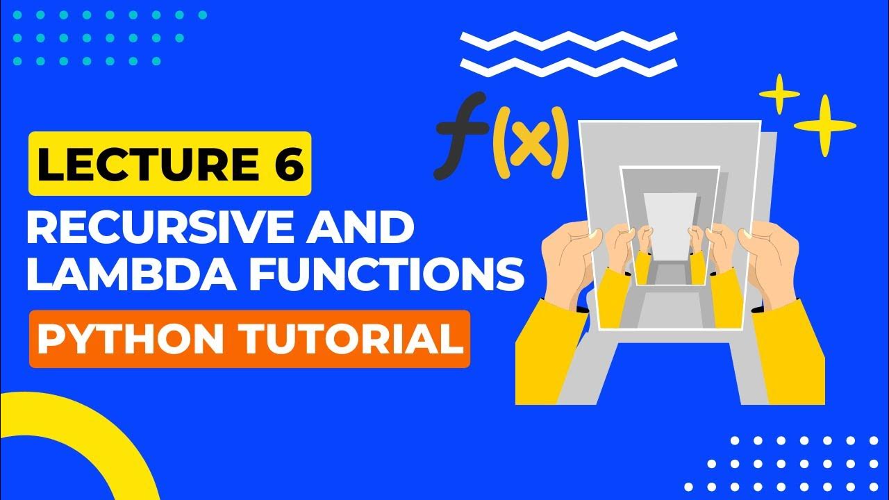Lec 6 Recursive and Lambda Functions - YouTube