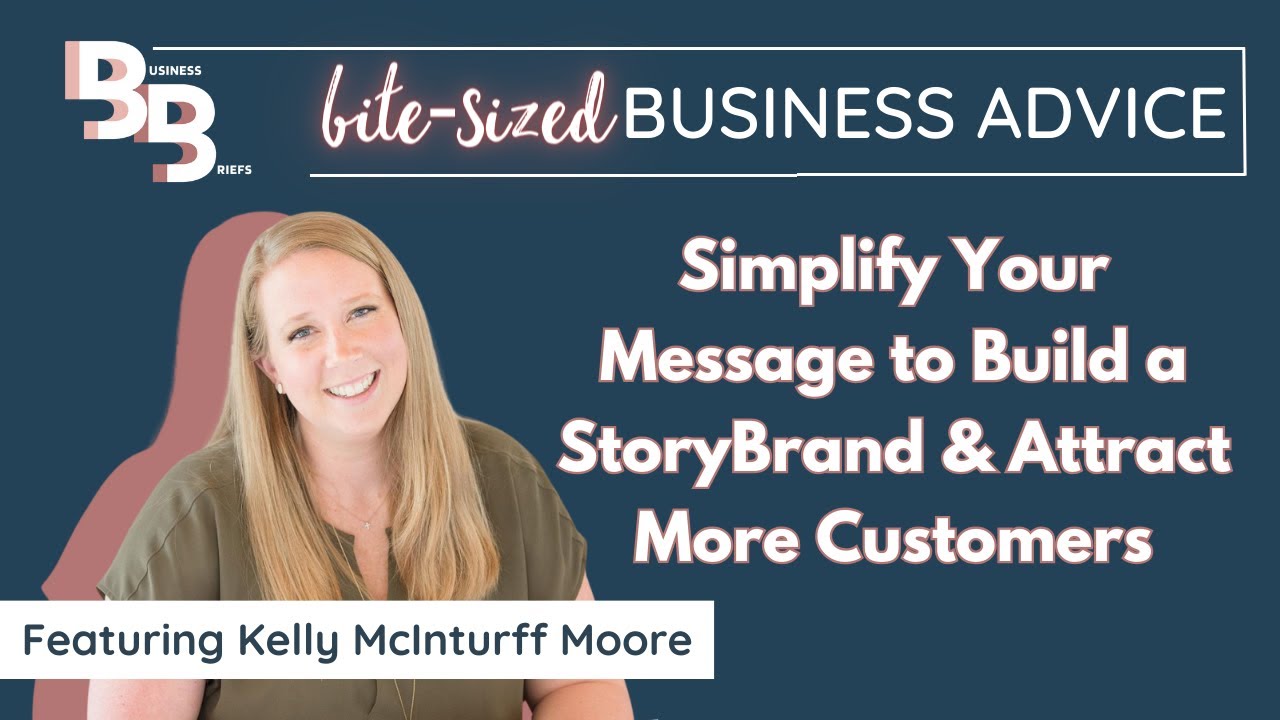 Simplify Your Message to Build a StoryBrand & Attract More Customers ...
