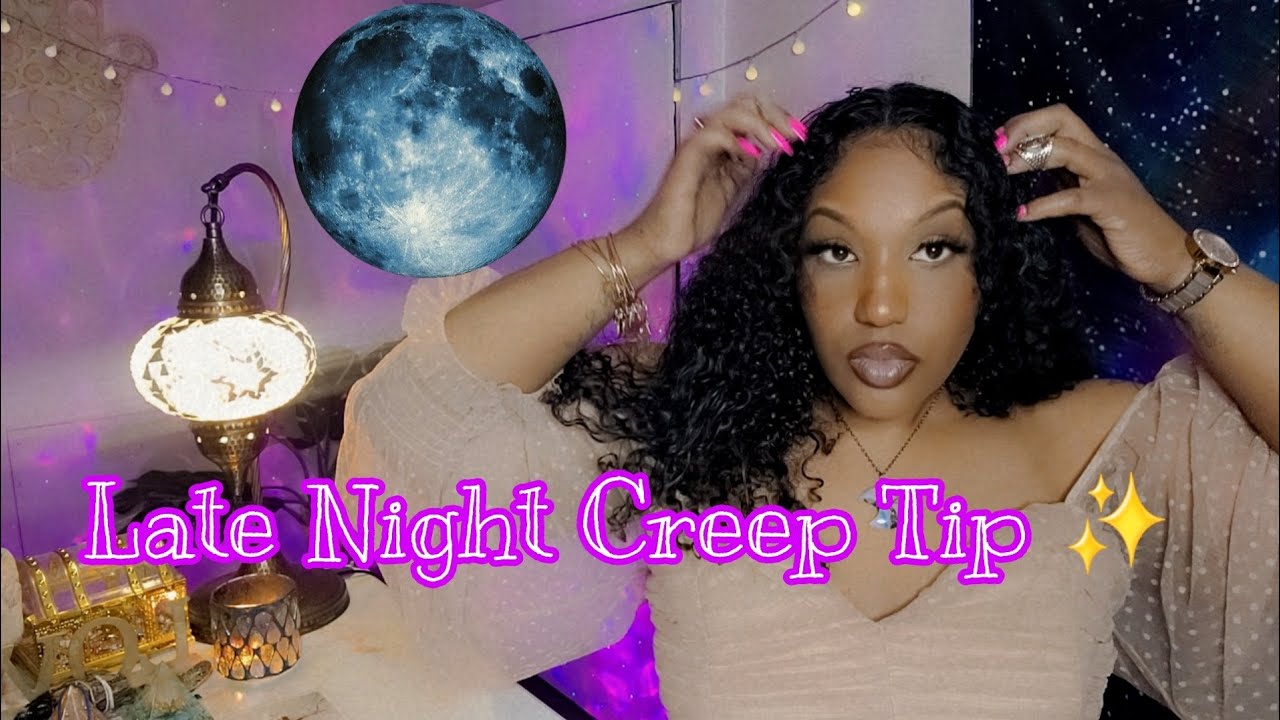 Late Night Creep Tip ️ Wondering Why You've Been Attracting The Same ...